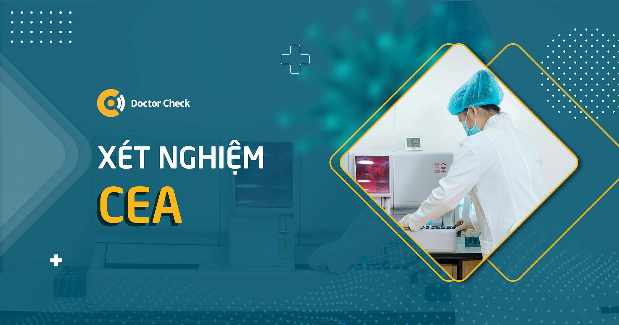 CEA là gì, quan trọng như thế nào trong chẩn đoán ung thư?