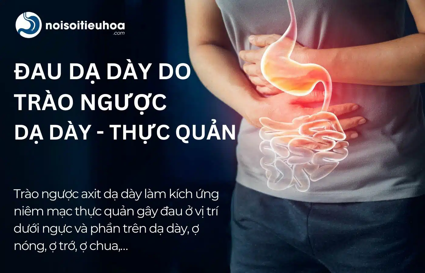 Đau dạ dày: Nguyên nhân, dấu hiệu và cách điều trị