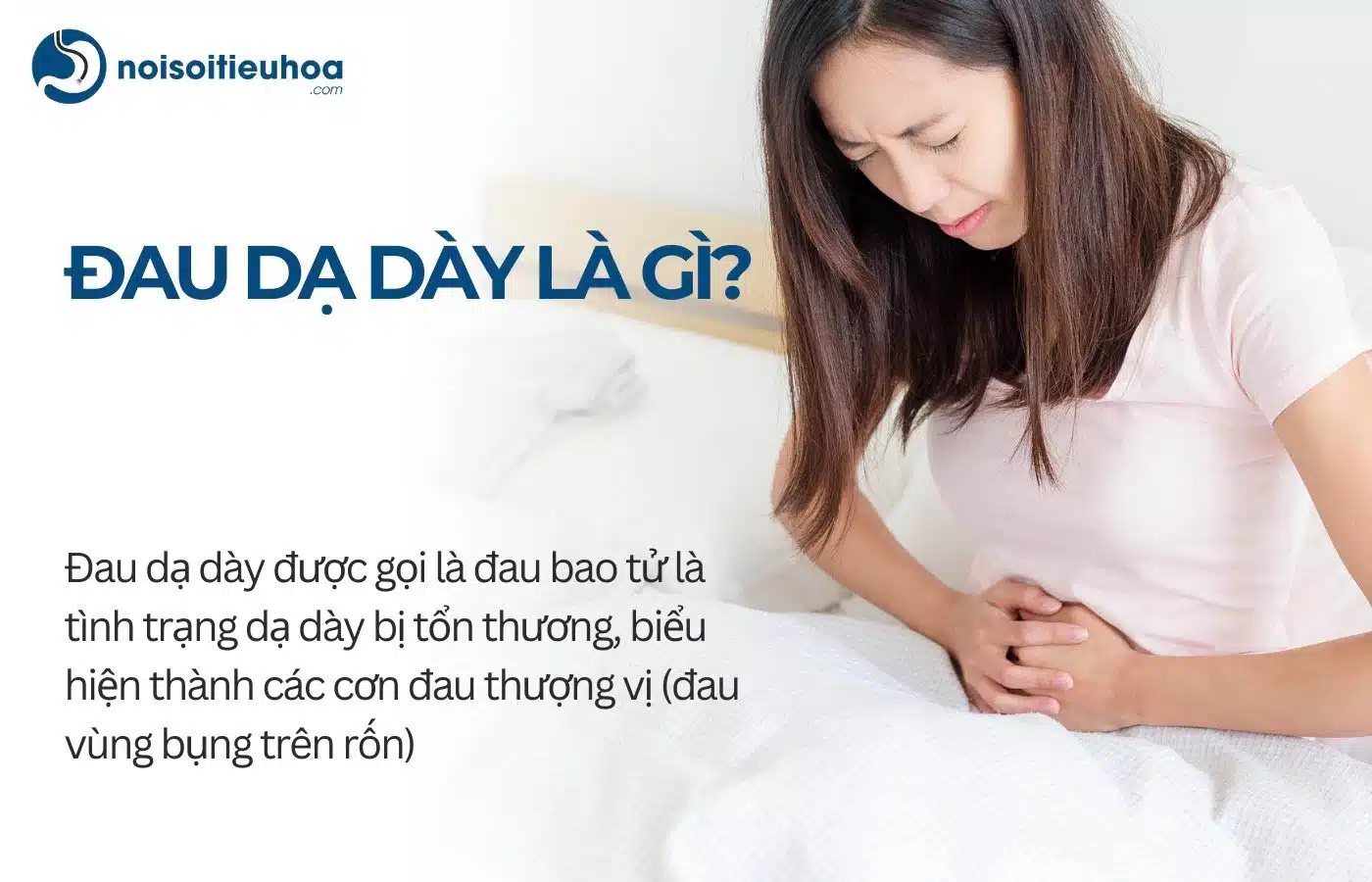 Đau dạ dày: Nguyên nhân, dấu hiệu và cách điều trị